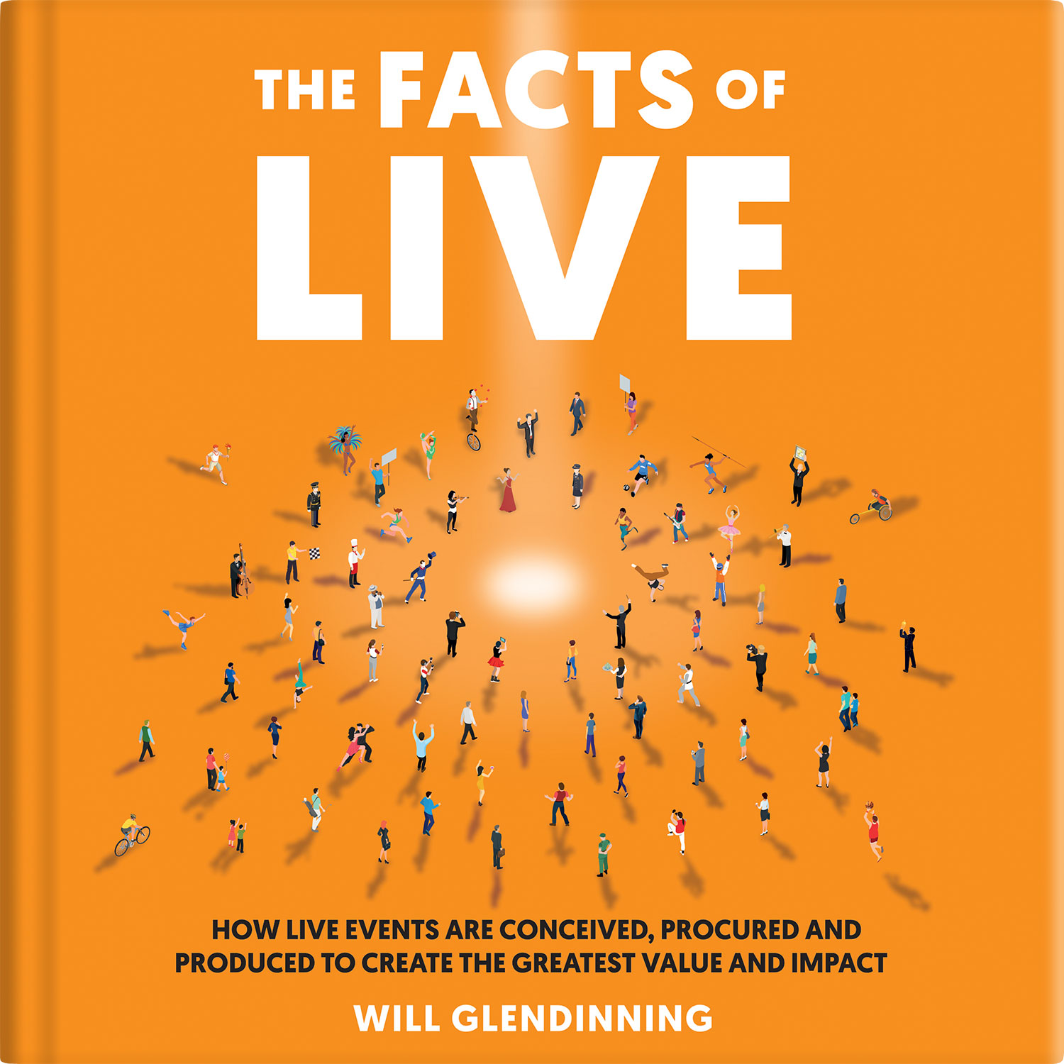 The Facts Of Live – How live events are conceived, procured and ...